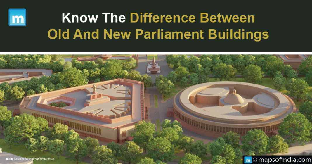 Know About The Difference Between Old And New Parliament Buildings - Blog
