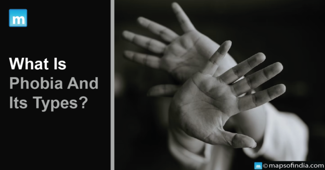 What Is Phobia And Its Types? - Blog