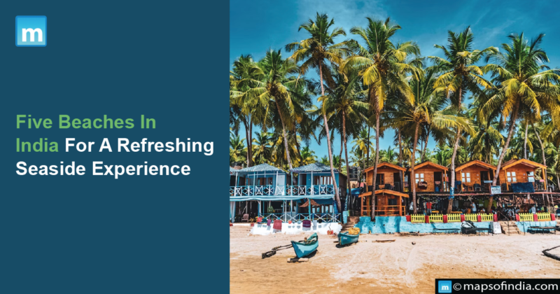 Five Beaches In India For A Refreshing Seaside Experience - Incredible ...