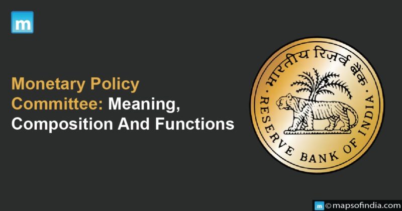 Monetary Policy Committee: Meaning, Composition And Functions - banking