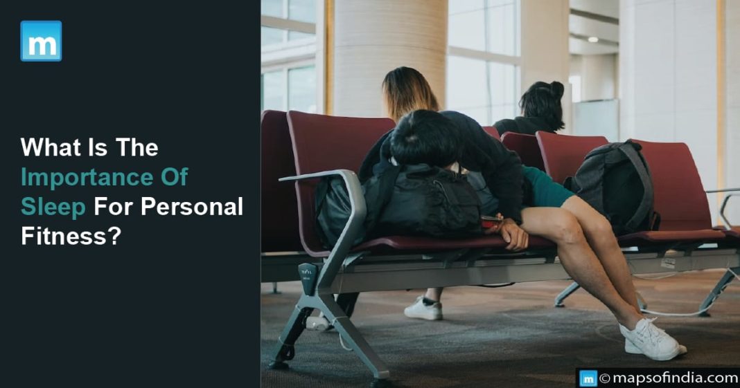 What Is The Importance Of Sleep For Personal Fitness? - Benefits