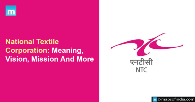 National Textile Corporation: Meaning, Vision, Mission And More - Economy