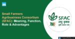 Small Farmers Agribusiness Consortium (SFAC): Meaning, Function, Role ...