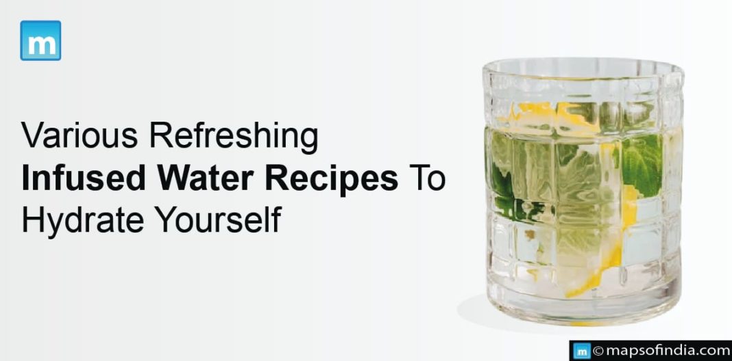 Various Refreshing Infused Water Recipes To Hydrate Yourself - Benefits