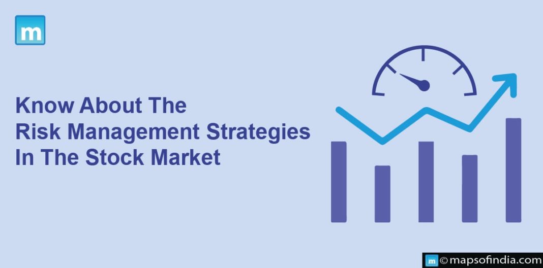 Know About The Risk Management Strategies In The Stock Market - Benefits