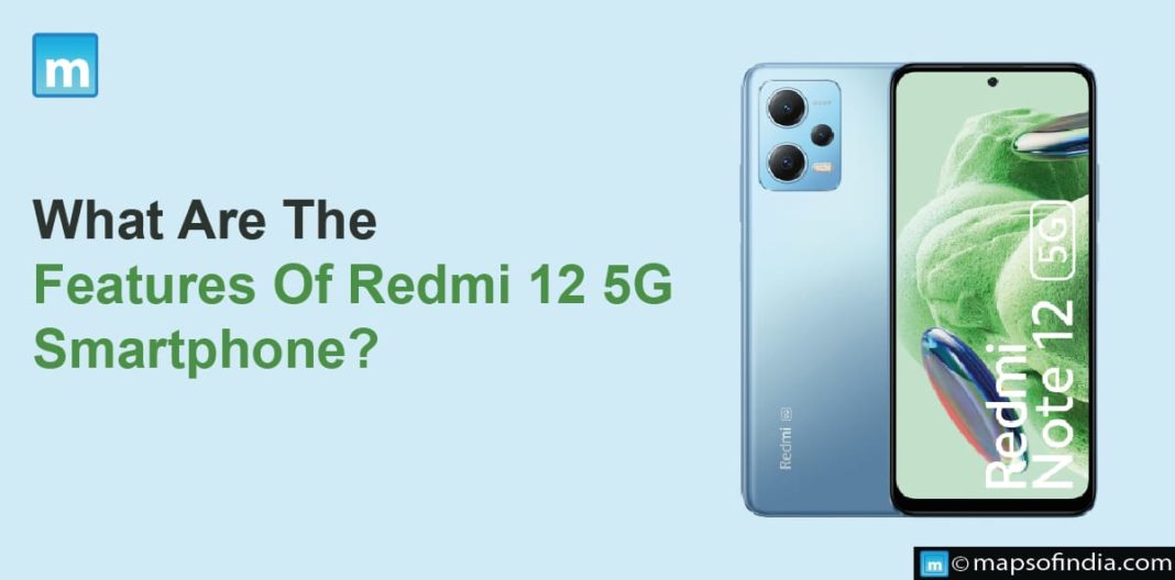 What Are The Features Of Redmi 12 5g Smartphone? - Applications
