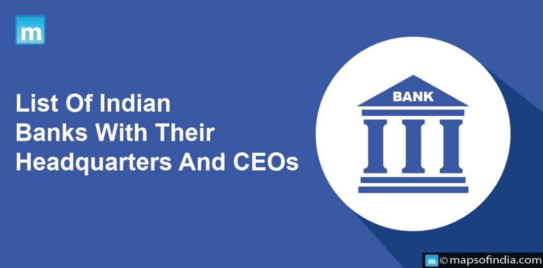 List Of Indian Banks With Their Headquarters And CEOs - banking