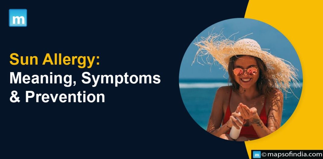 Sun Allergy: Meaning, Symptoms And Preventions - Benefits