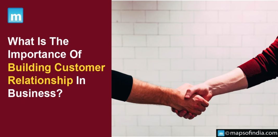 What Is The Importance Of Building Customer Relationship In Business ...