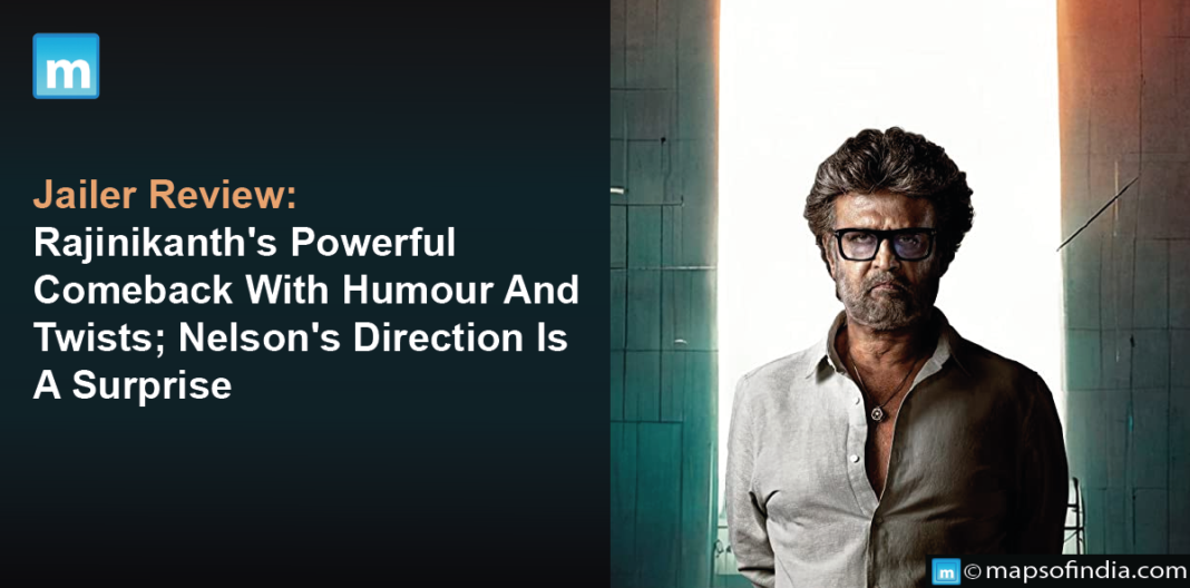 Jailer Review: Rajinikanth’s Powerful Comeback With Humour And Twists ...