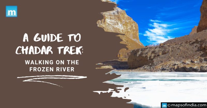 A Guide To Chadar Trek: Walking On The Frozen River - Geography