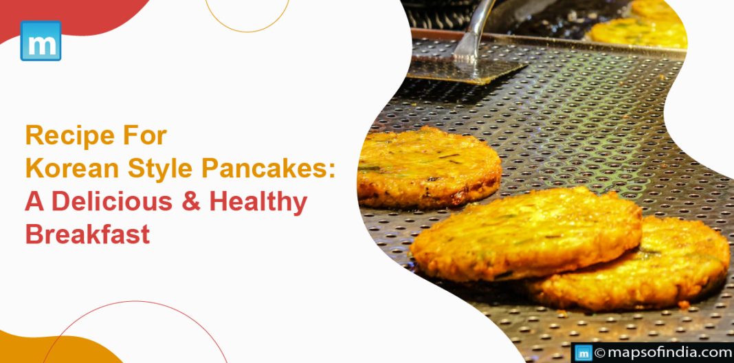Recipe For Korean Style Pancakes: A Delicious & Healthy Breakfast ...