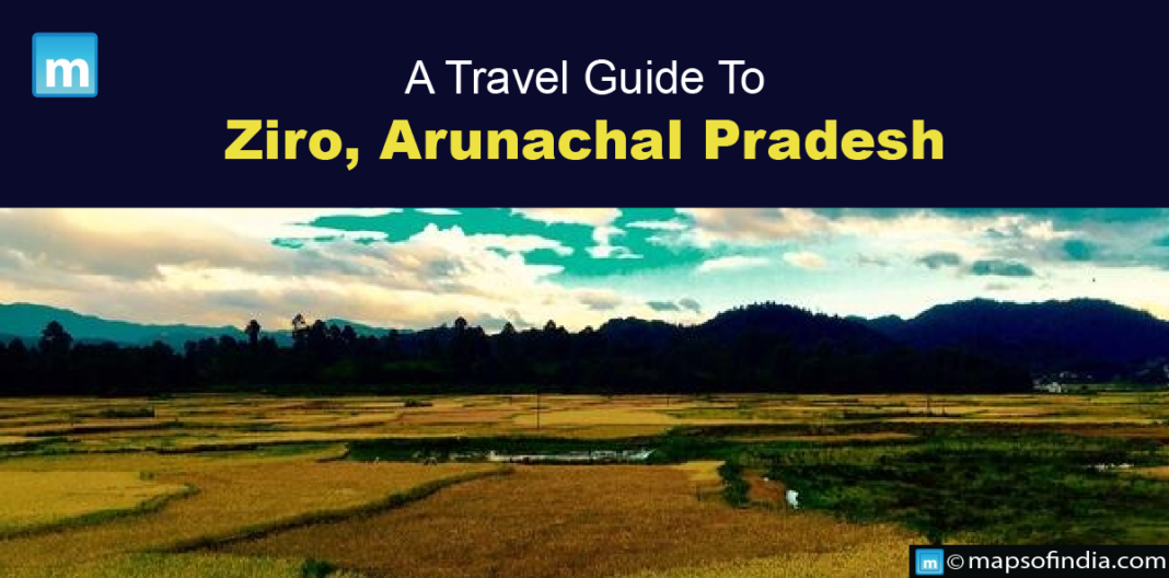 A Travel Guide To Ziro, Arunachal Pradesh - Geography