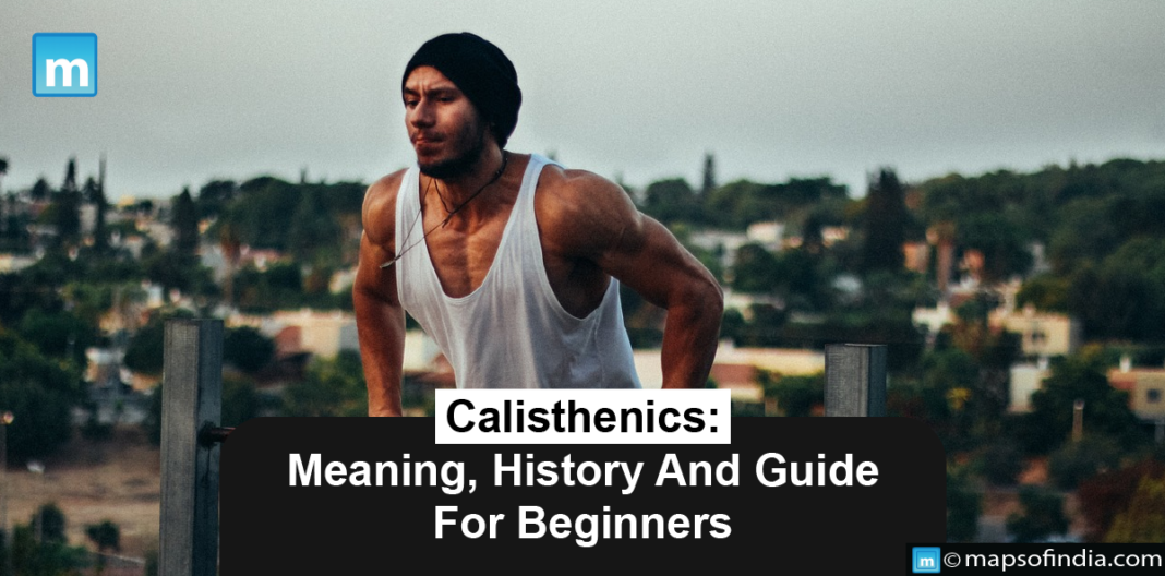 Calisthenics: Meaning, History And Guide For Beginners - Care