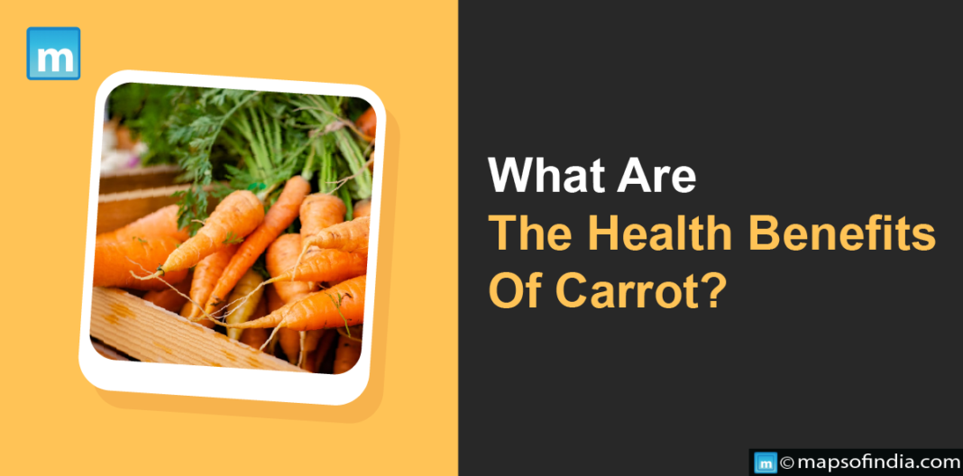 What Are The Health Benefits Of Carrot? - Benefits