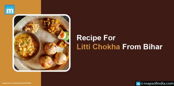 Recipe For Litti Chokha From Bihar - Festival and Celebration Cuisines