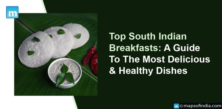 Top South Indian Breakfasts: A Guide To The Most Delicious And Healthy ...