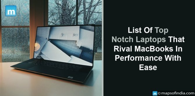 List Of Top Notch Laptops That Rival MacBooks In Performance With Ease ...