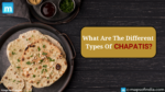 What Are The Different Types Of Chapatis? - Cooking