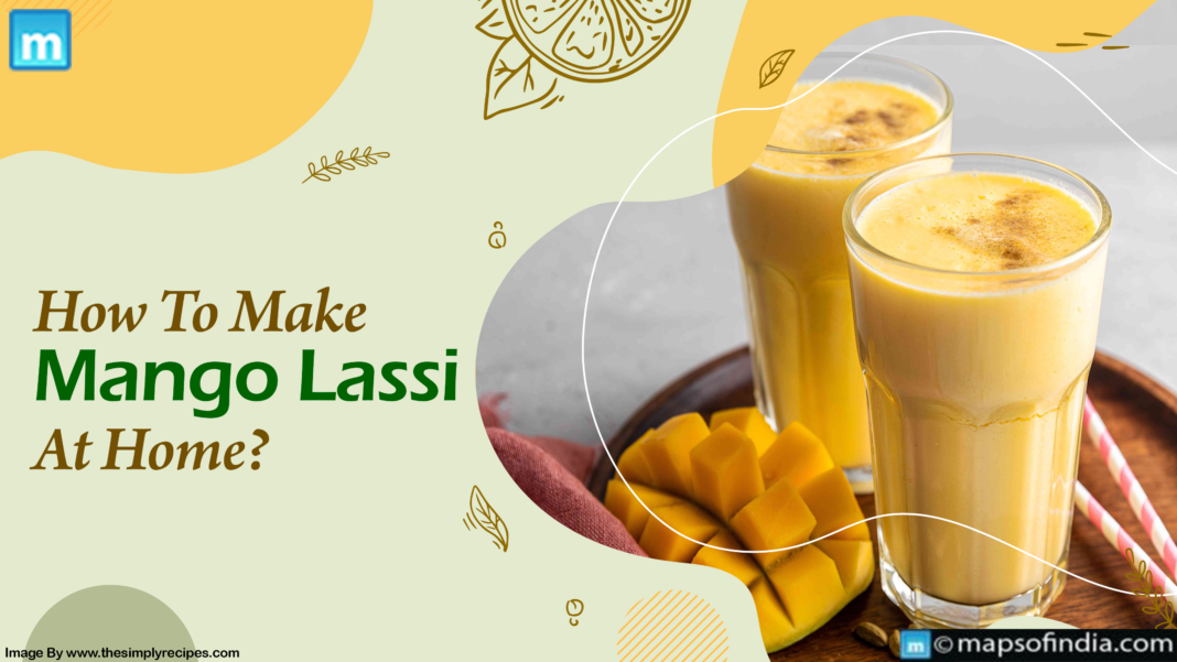 How To Make Mango Lassi At Home? - Beverages Recipes