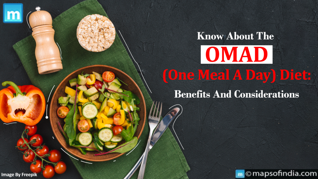 Know About The OMAD (One Meal A Day) Diet: Benefits And Considerations ...
