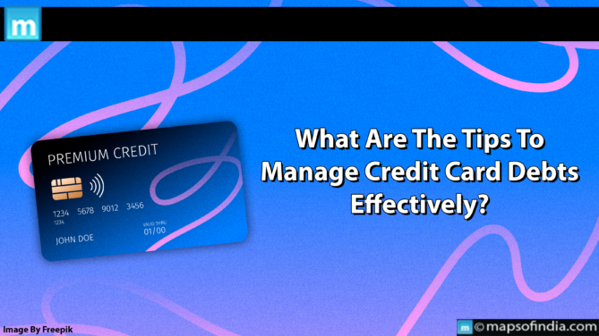 What Are The Tips To Manage Credit Card Debts Effectively? - banking