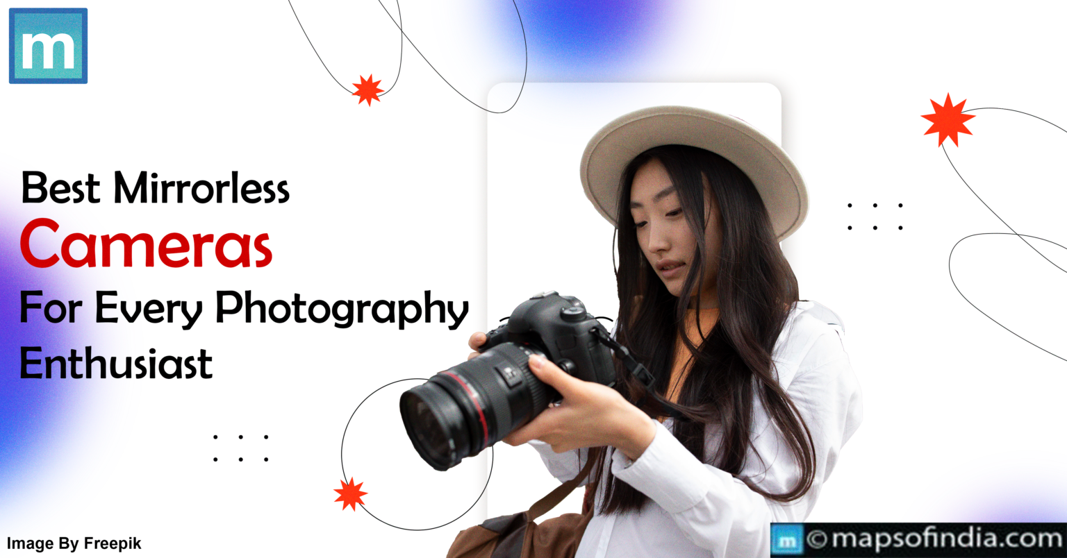 Best Mirrorless Cameras For Every Photography Enthusiast - Film Making