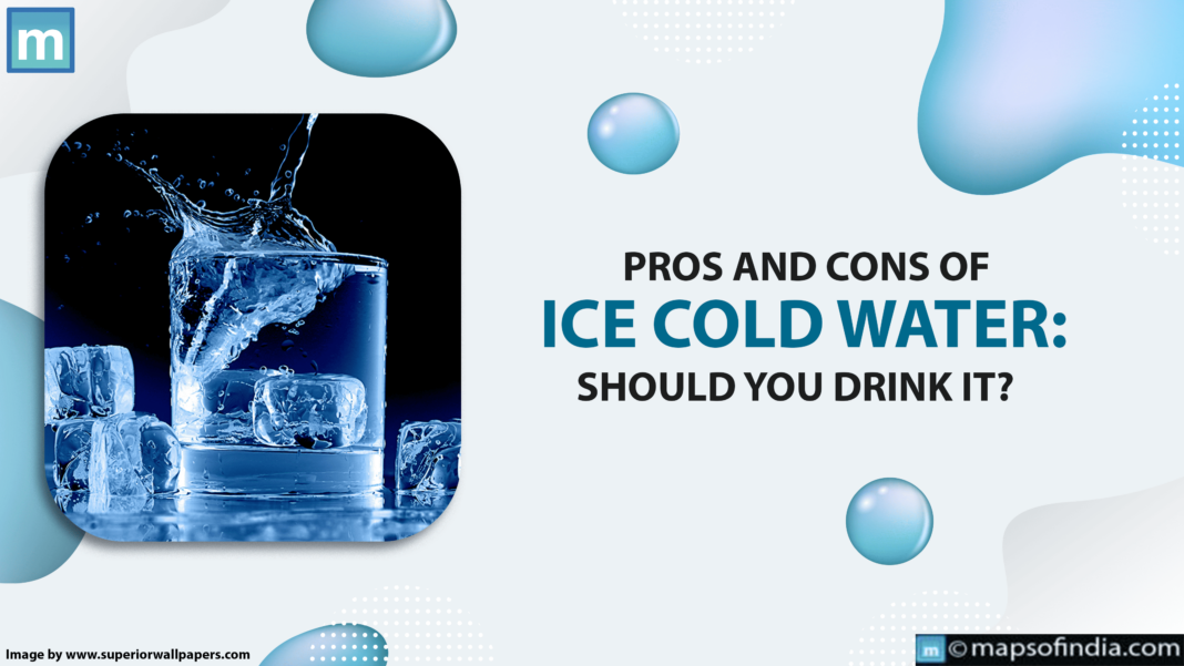 Pros And Cons Of Ice Cold Water: Should You Drink It? - Benefits
