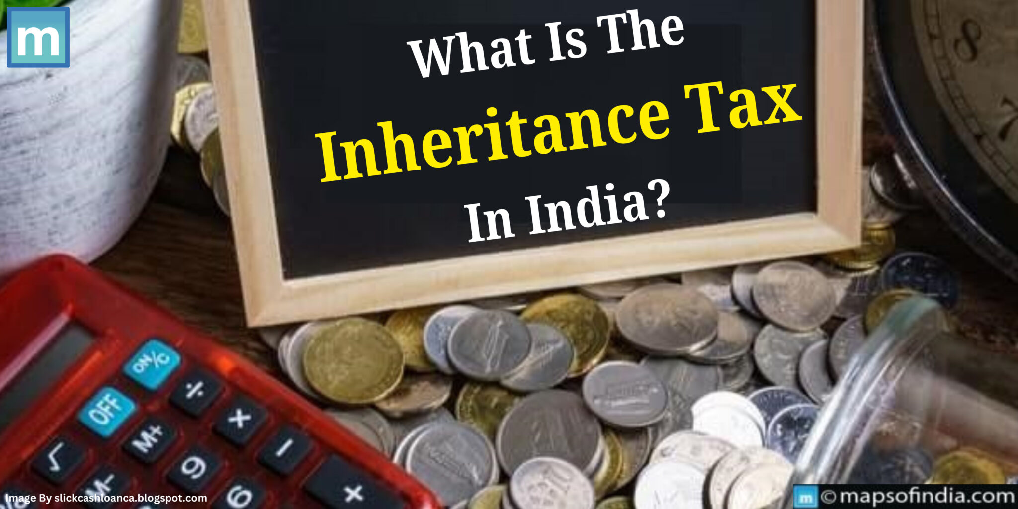 What Is The Inheritance Tax In India? - Blog