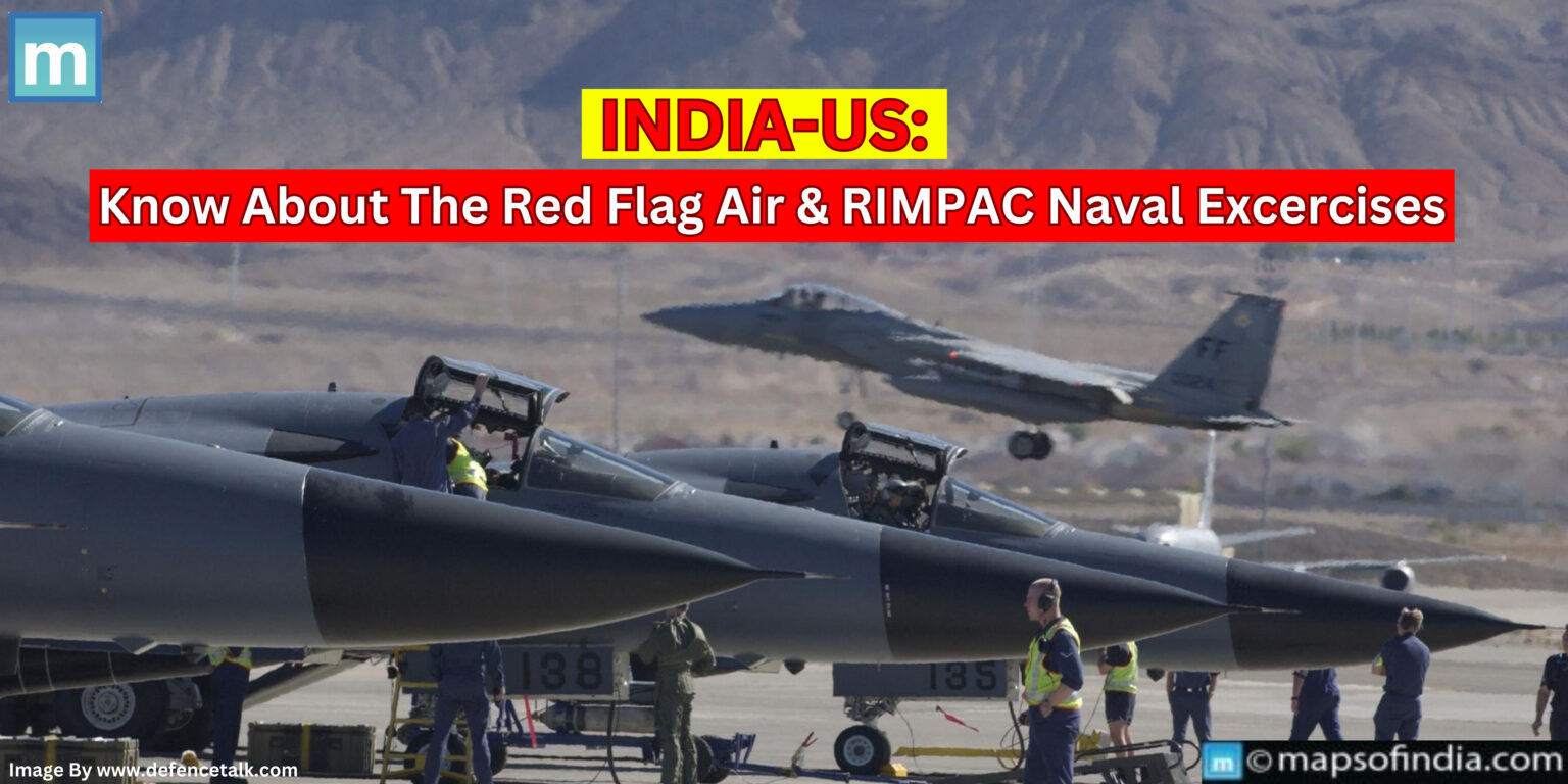 India-US: Know About The Red Flag Air & RIMPAC Naval Exercises - Defence