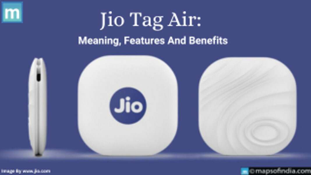 Jio Tag Air: Meaning, Features And Benefits - Applications