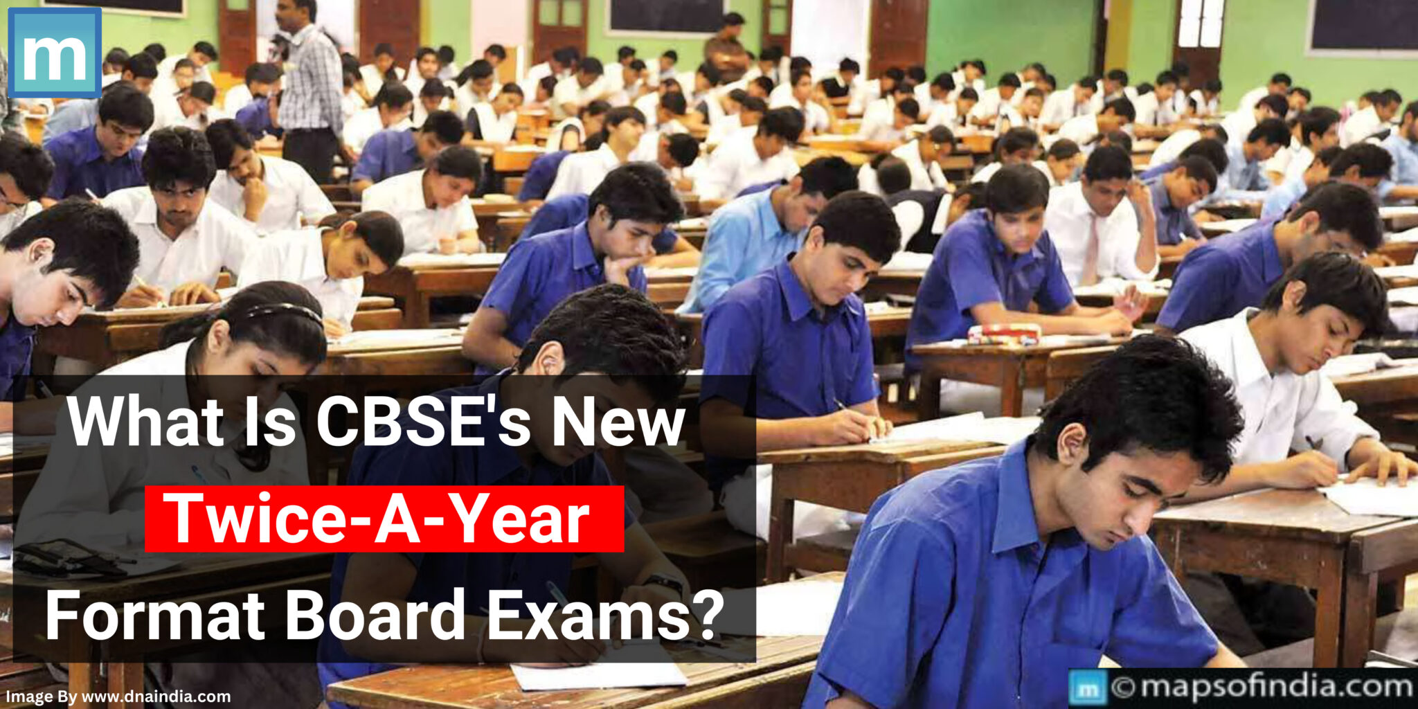 What Is CBSE’s New Twice-A-Year Format Board Exams? - Benefits