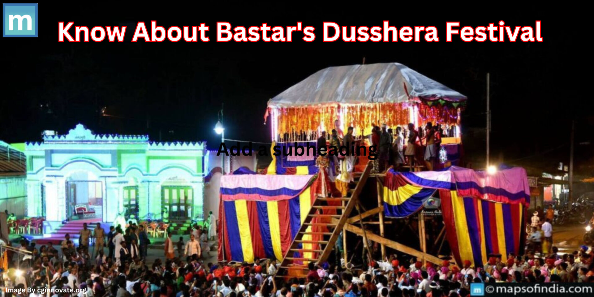 Know About Bastar’s Dusshera Festival - India