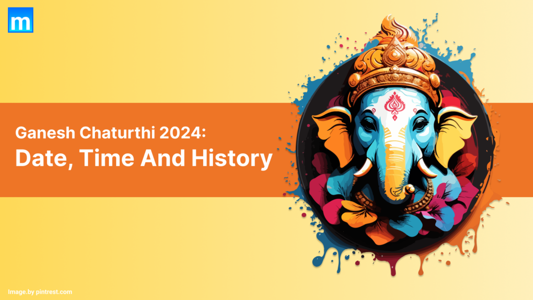 Ganesh Chaturthi 2024: Date, Time And History - Events Ganesh Chaturthi ...