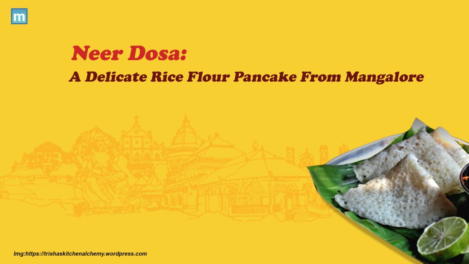 Mangalorean Neer Dost, it is like Pancake Made from Rice Flour.