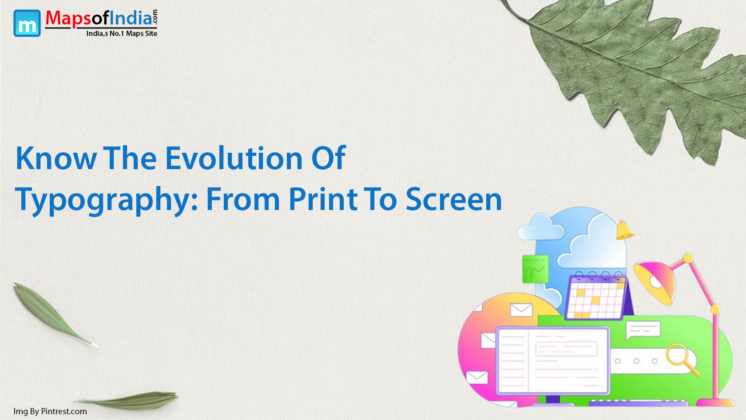 Know The Evolution Of Typography: From Print To Screen - Applications