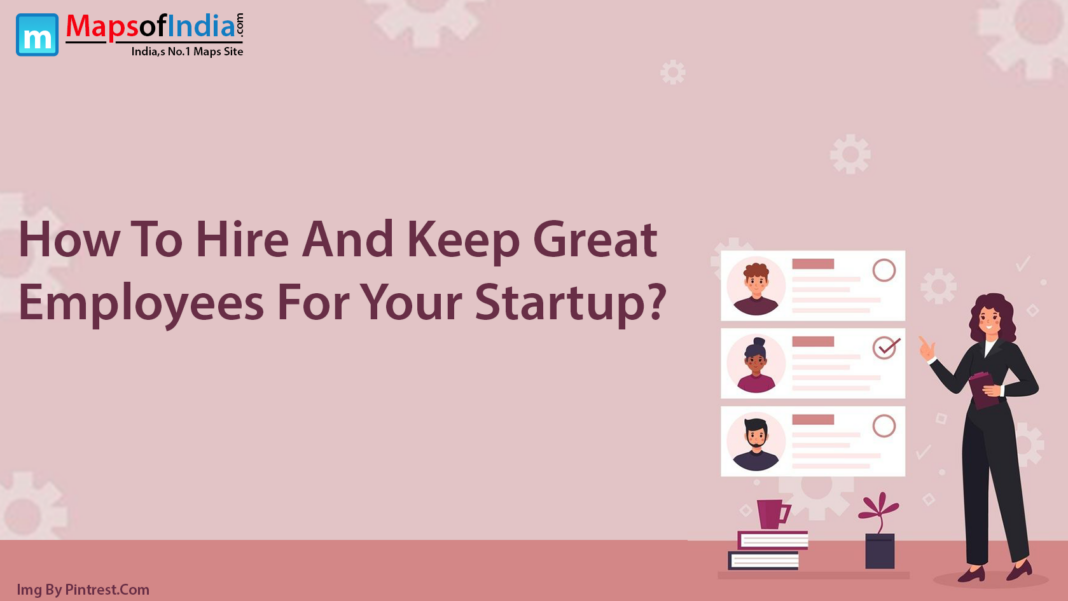 How to Find Great Employees for Your Startup and Keep Them?