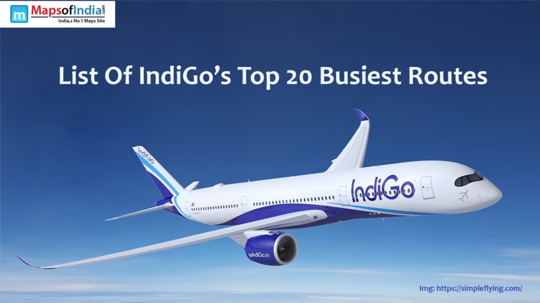 Top 20 Busiest Routes of IndiGo