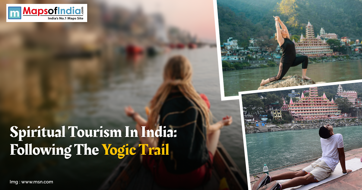 Spiritual Tourism in India: Exploring the Yogic Trail
