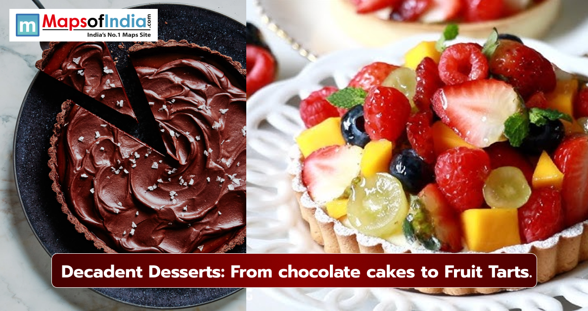 Decadent Desserts: Chocolate Cakes & Fruit Tarts