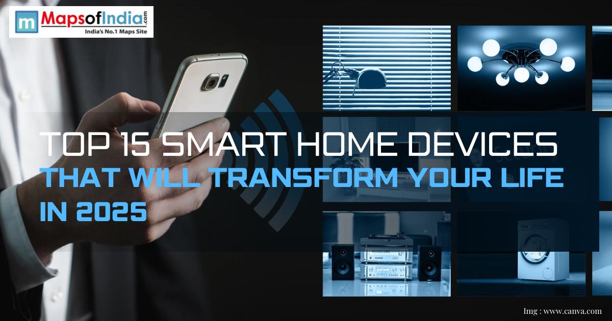 Top 15 Smart Home Devices to Transform Your Life in 2025