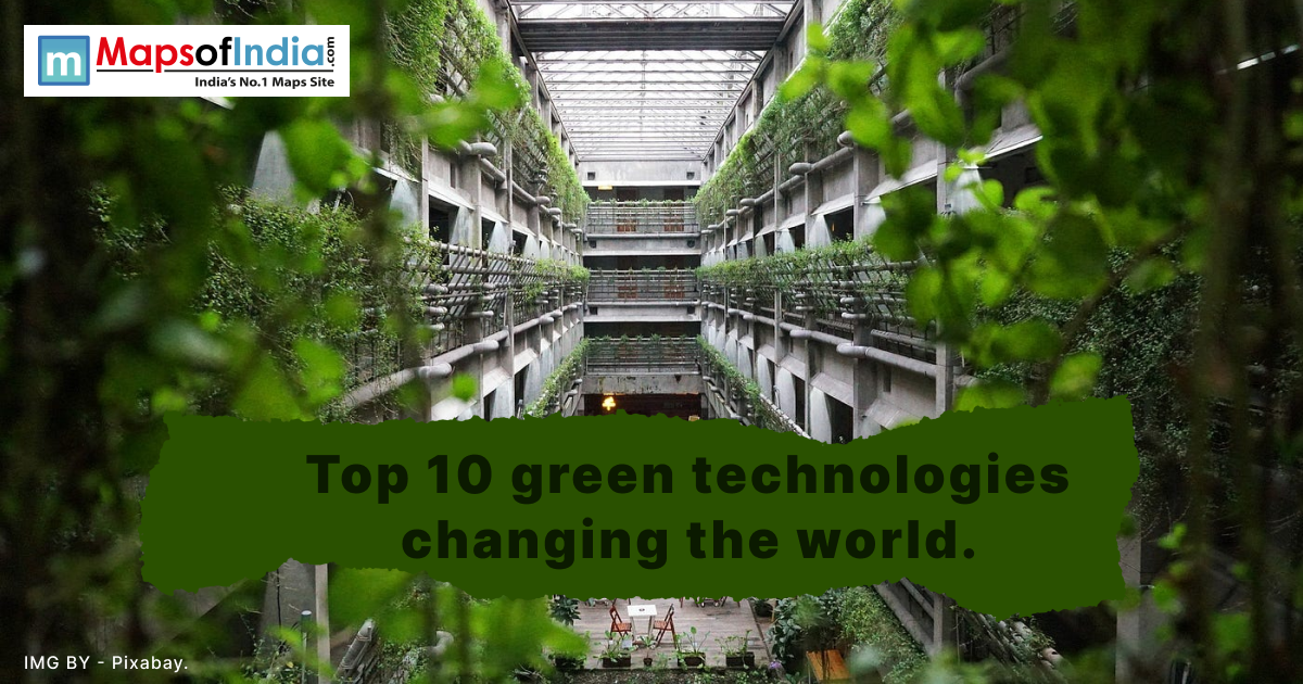 Green Technologies: Top 10 That Are Revolutionizing World