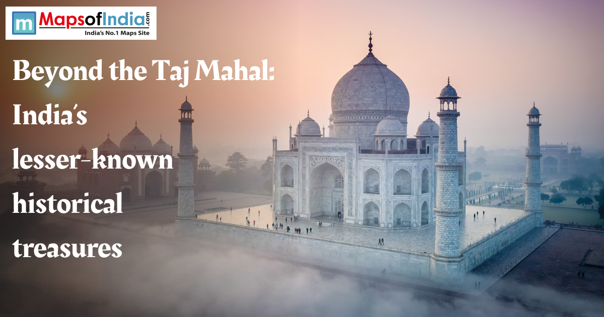 Hidden Historical Gems of India Beyond the Taj Mahal
