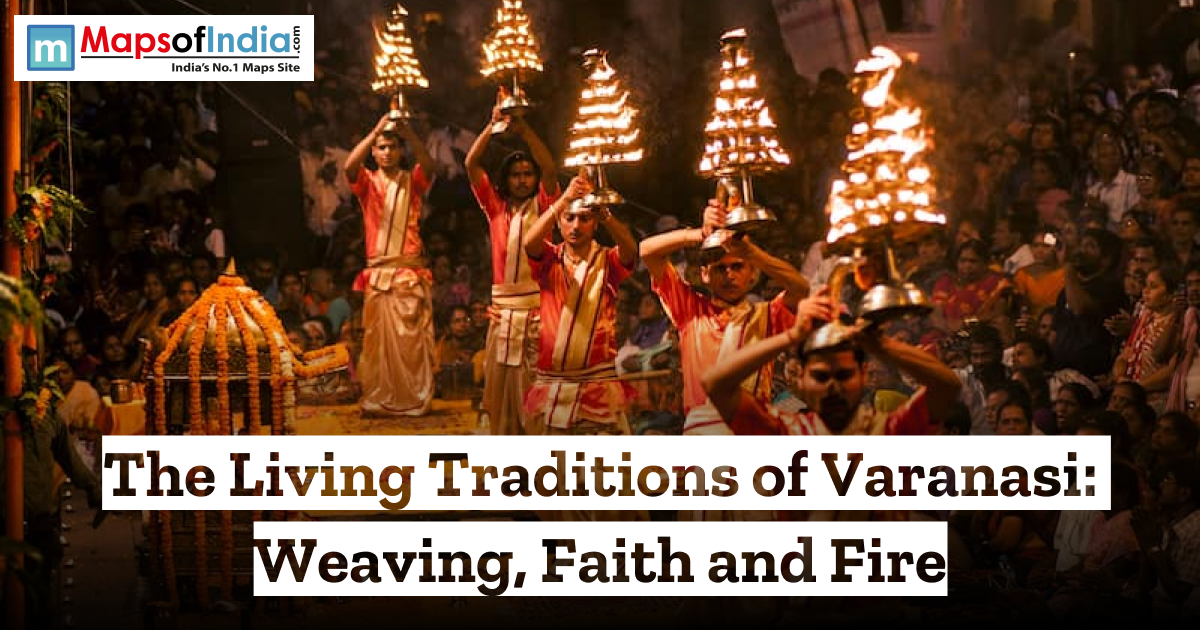 Varanasi’s Living Traditions: Weaving Faith and Fire