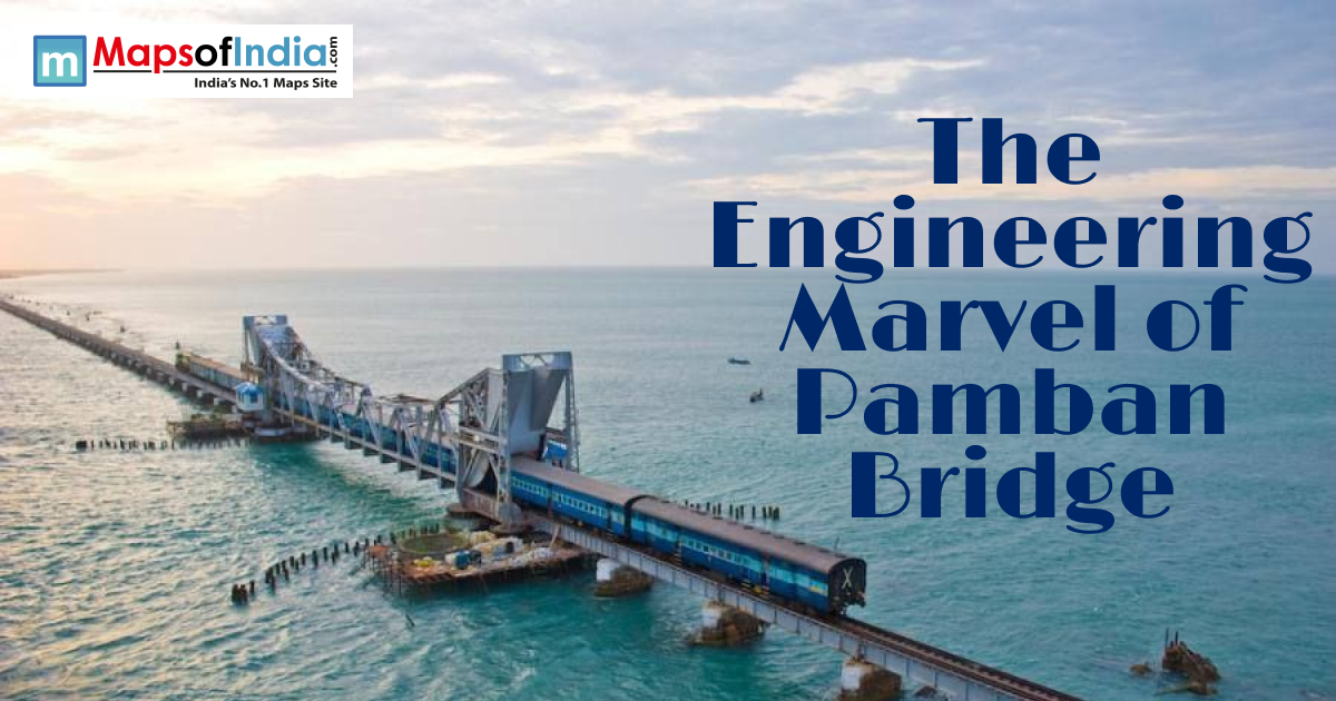 Pamban Bridge: The Engineering Wonder of Tamil Nadu