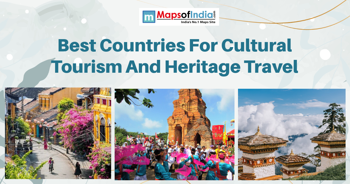 Best Countries for Cultural Tourism: A Heritage Guide