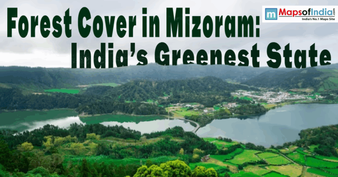 Mizoram Forest Cover: Inside India’s Greenest State