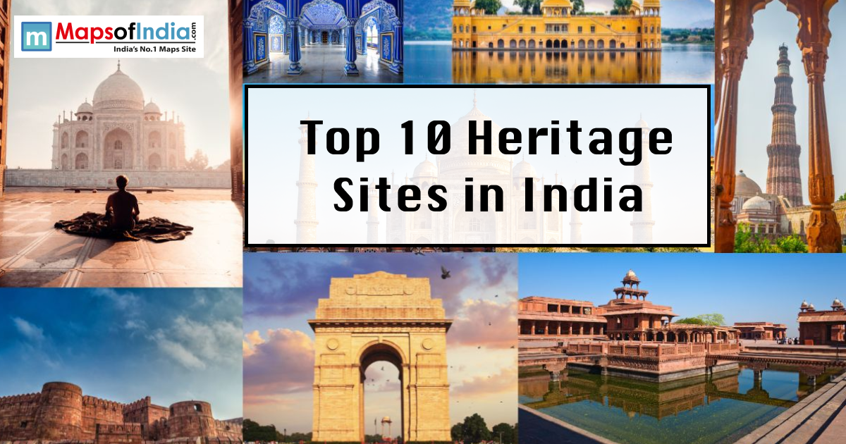 Best 10 Heritage Sites in India for Travelers